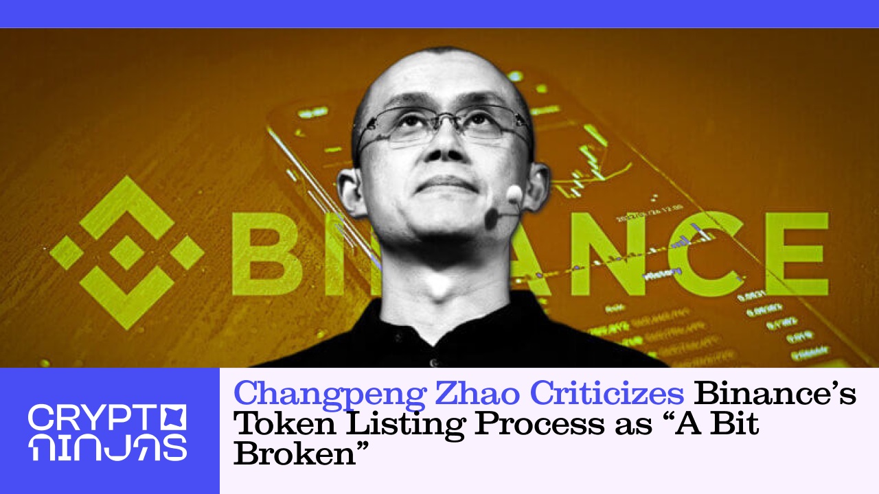 Changpeng Zhao วิพากษ์วิจารณ์กระบวนการรายการโทเค็นของ Binance ว่าเป็น“ แตกเล็กน้อย ...